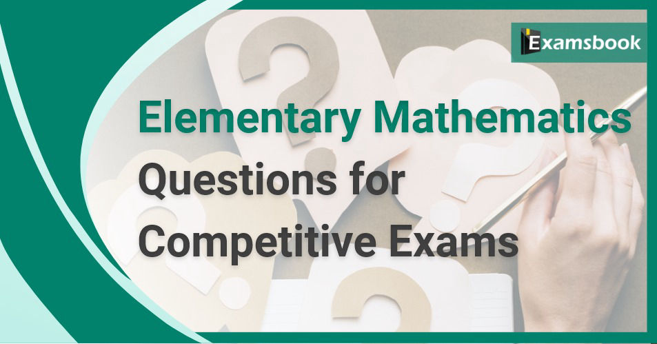 Elementary Mathematics Questions And Answers