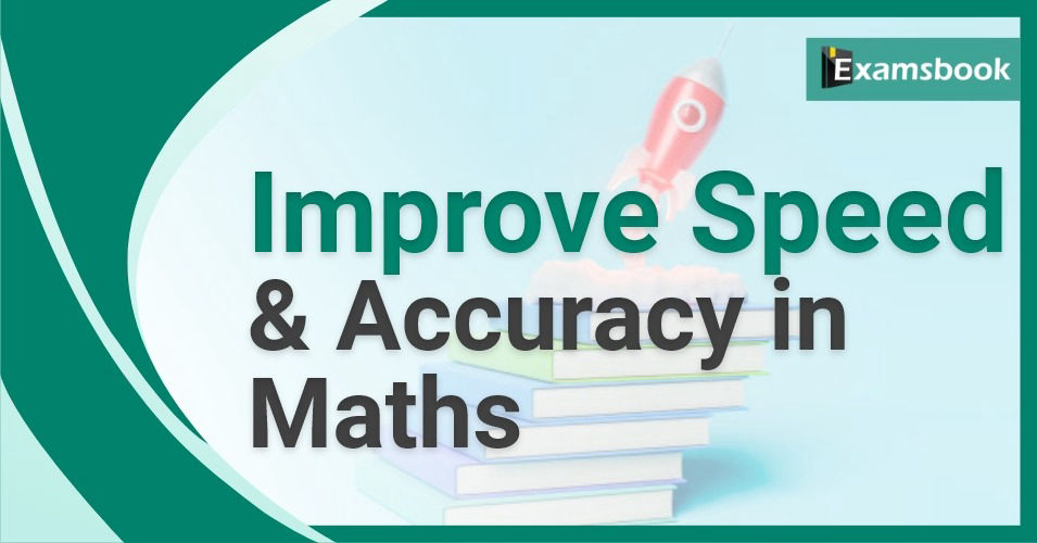  How To Improve Speed And Accuracy In Maths Problems