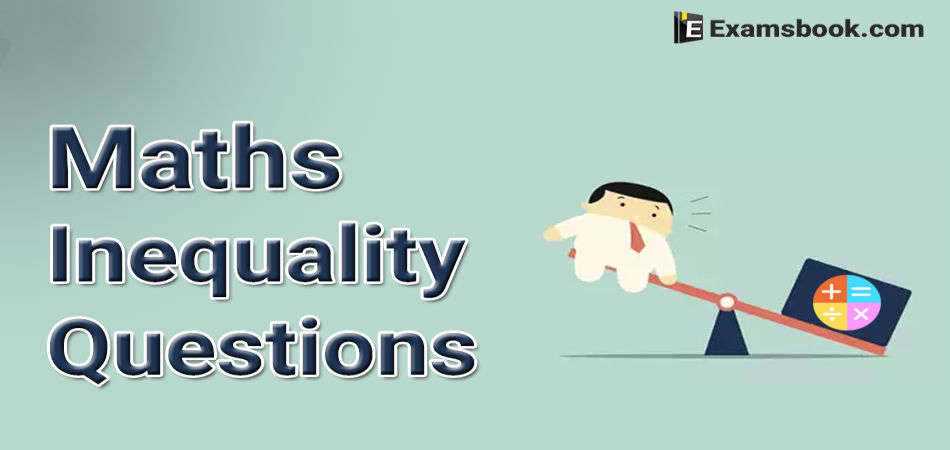 Maths Inequality Questions for Bank Po Exams