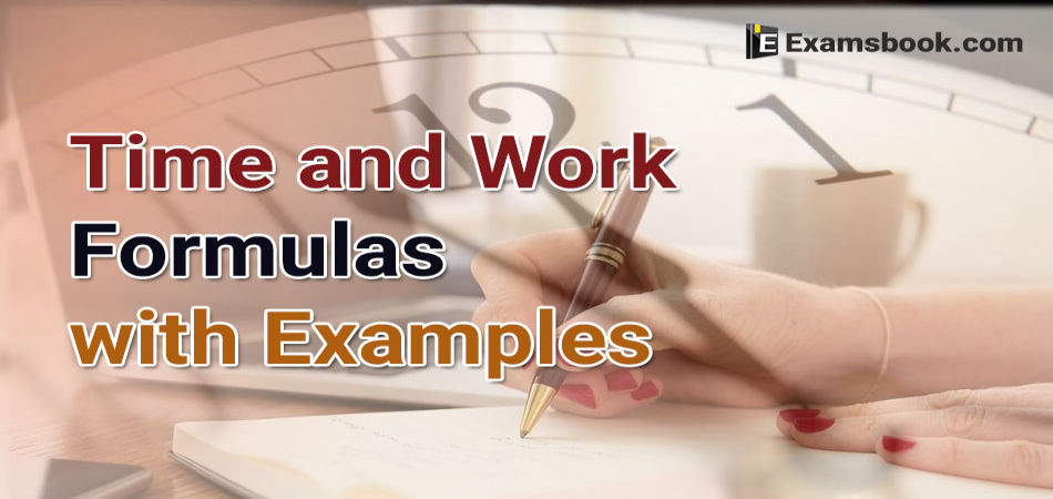Time and work formulas with examples for SSC and Bank Exams