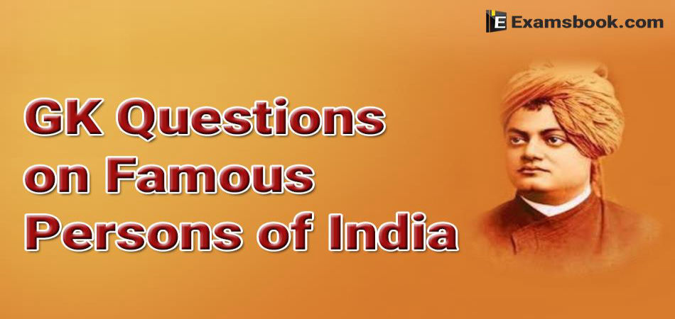 Famous Persons of India for Competitive Exams