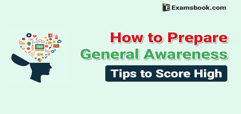 How to Prepare for General Awareness Section for SSC – Tips to Score High