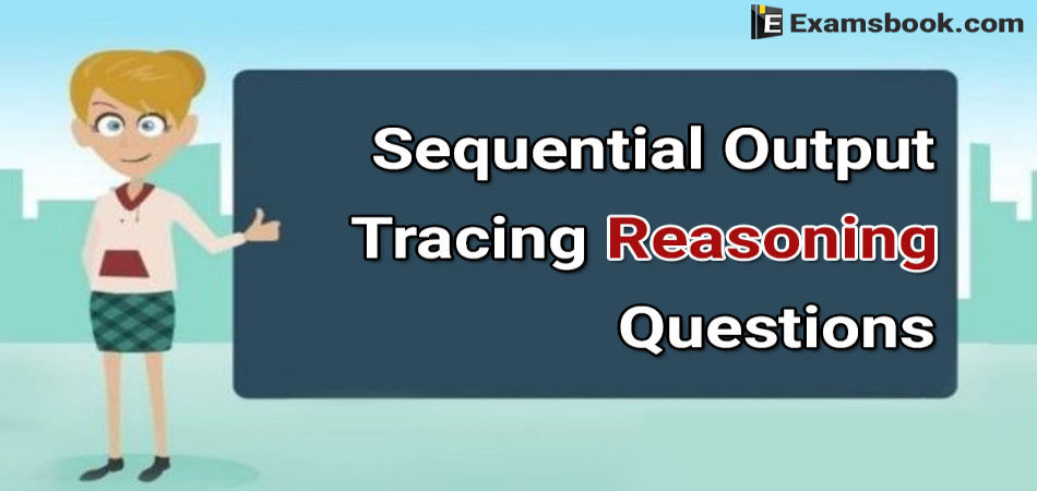 Sequential Output Tracing Reasoning Questions