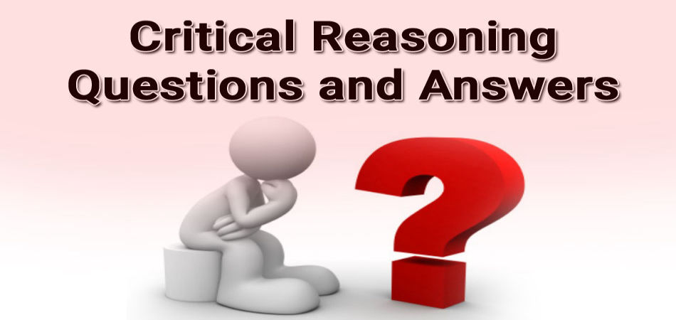 Critical Reasoning Questions and Answers for Competitive Exams