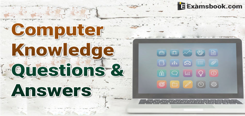 Computer Knowledge Questions and Answers for Bank PO Exams Computer Knowledge Questions and Answers for Bank PO Exams