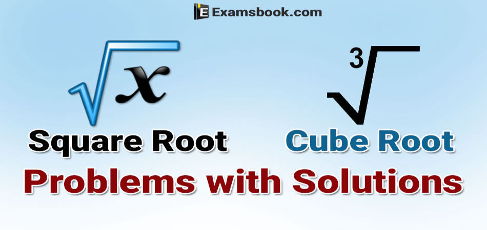 Square Root And Cube Root Problems With Solutions For SSC And Bank Exams